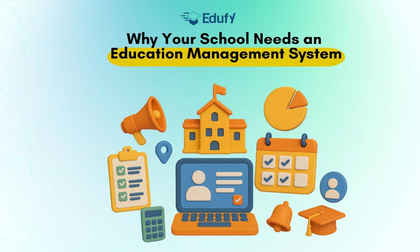 Why Your School Needs an Education Management System